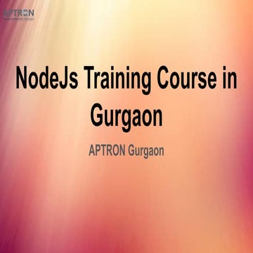 NodeJs Training Course in Gurgaon. pdf | PPT