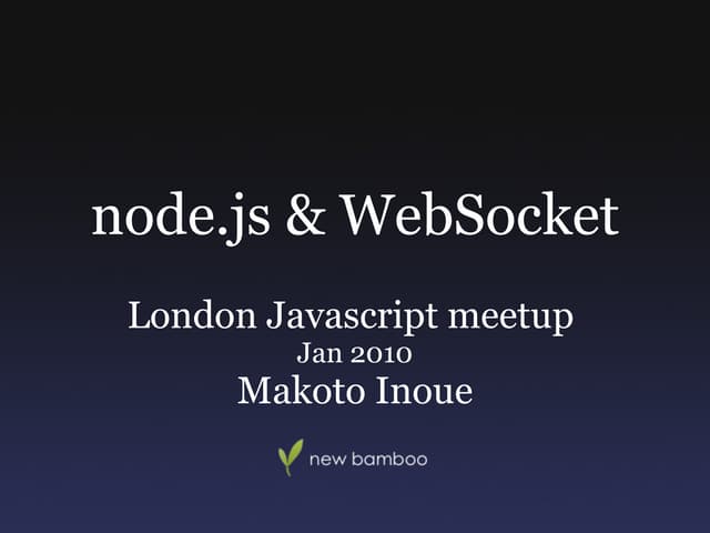 Node Js Websocket Js Meetup Slides | ODP | Web Development | Internet Node Js Websocket Js Meetup Slides | ODP | Web Development | Internet