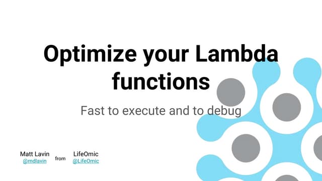 Node Summit 2018 - Optimize your Lambda functions | PPT Node Summit 2018 - Optimize your Lambda functions | PPT