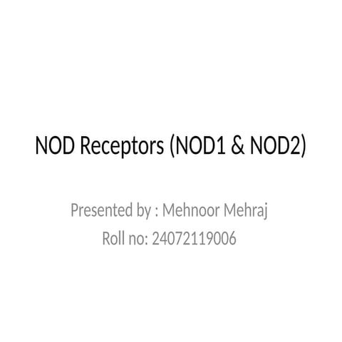 NOD Receptors (NOD 1 &NOD 2RECEPTORS, ROLE AND IMPORTANCE) | PPTX