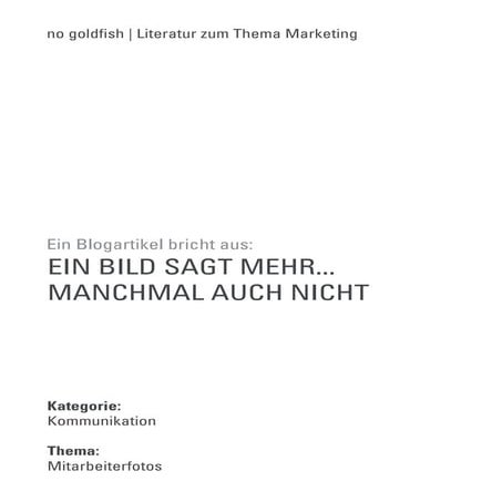 no goldfish Artikel: Ein Bild sagt mehr... manchmal auch nicht | PDF