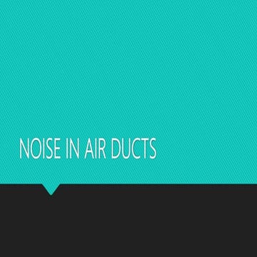 Noise in air ducts | PPTX
