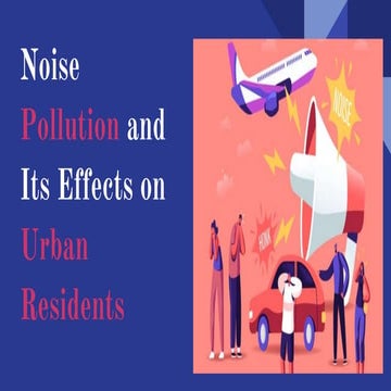 Noise Pollution and Its Effects on Urban Residents.pptx