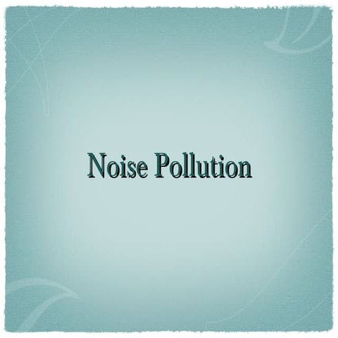 Noise pollution lecture | PPT
