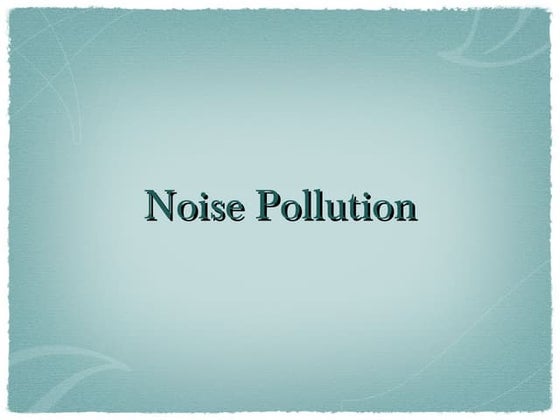 Noise pollution | PPT