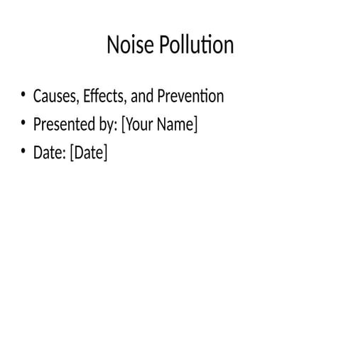 Noise_Pollution causes and effects_Presentation.pptx