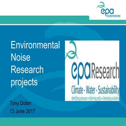 EPA Noise Workshop 13.06.17 Environmental Noise Research Projects ...
