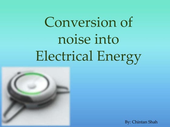 Sound Energy to Electric Energy | PPTX