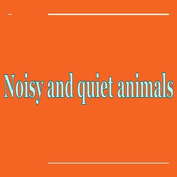 Noisyquietanimals | PPT