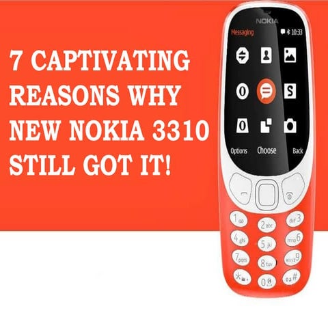 The re incarnation of Nokia 3310 | PPTX