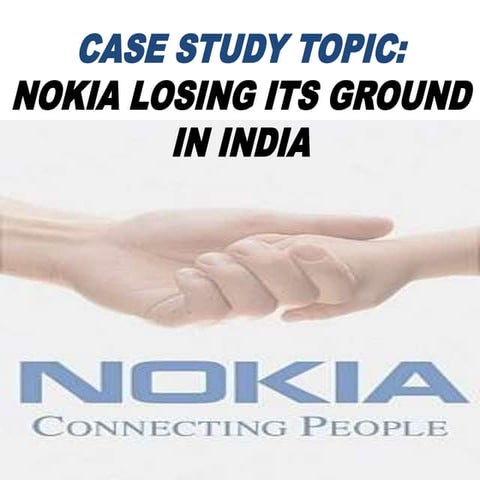 Nokia losing its ground in india | PPT