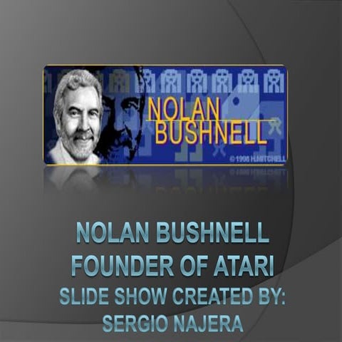 Nolan Bushnell | PPTX
