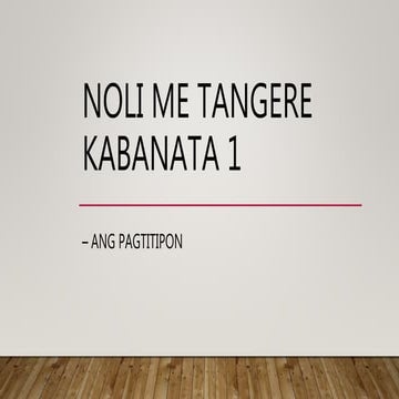 Kabanata 1.pptx Noli Me Tangere......... | PPTX