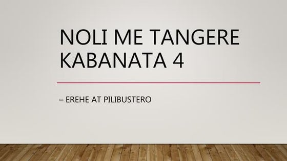 KABANATA 4. Erehe at pilibustero noli me tangere | PPTX