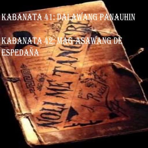 Noli me tangere kabanata 41 42 | PPTX