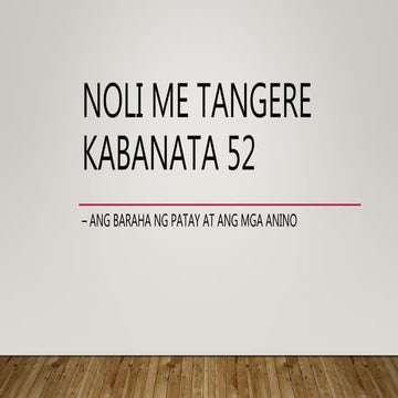 Noli me tangere kabanata 52 | PPTX