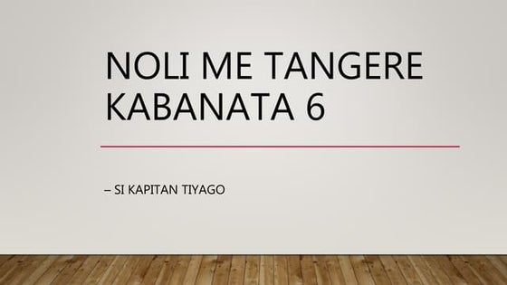 Kabanata 6 -si kapitan tiago | PPTX