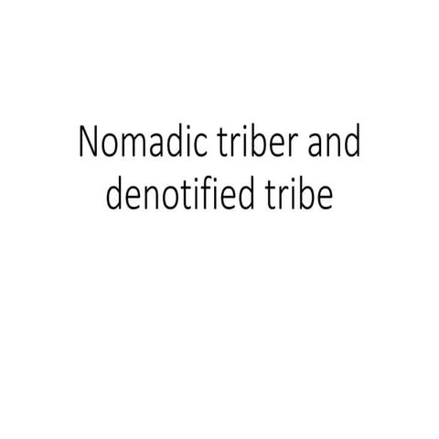 Nomadic tribe and denotified tribe in india-WPS Office.pptx