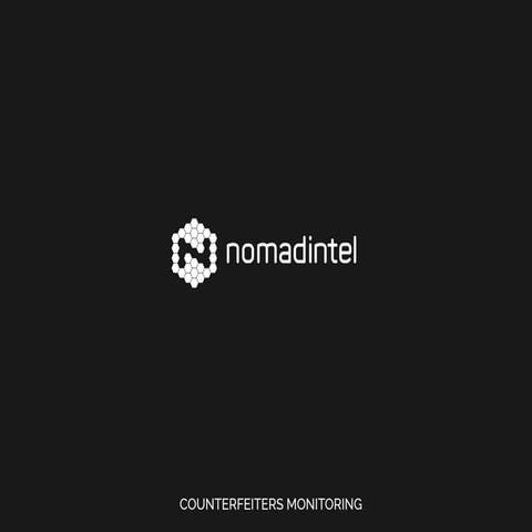 Nomadintel Counterfeiters Monitoring | PPT