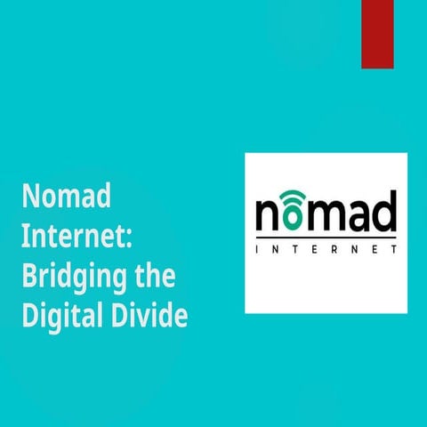 Nomad Internet: Bridging the Digital Divide | PPTX