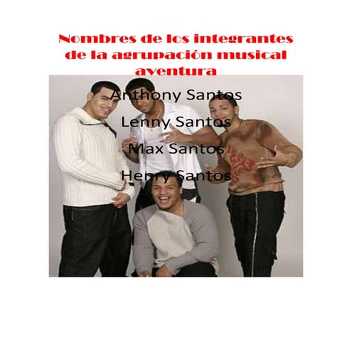 Nombres de los integrantes de la agrupación musical aventura | DOCX