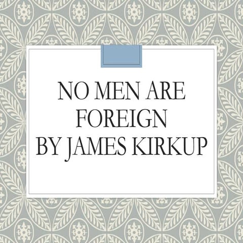 No men are foreign | PPTX