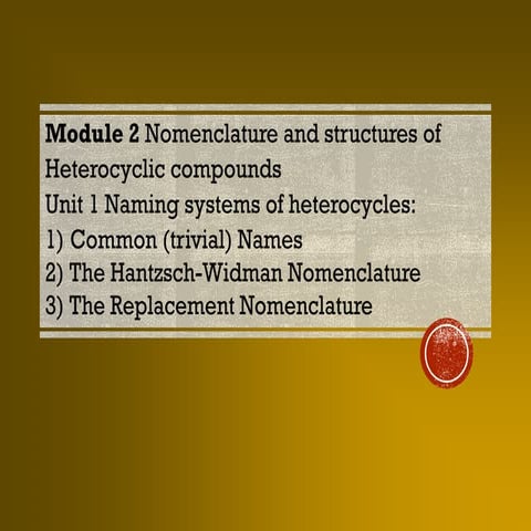 Heterocyclic compounds classification nomenclature | PDF