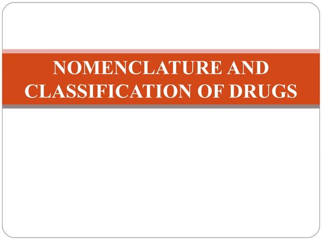 Drug nomenclature in Pharmaceuticals | PPTX
