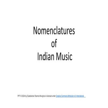 Nomenclatures of Indian Music - Keys terms used in Hindustani Style | PPTX