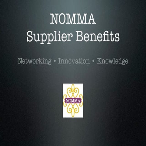 Nomma supplier benefits copy | PPT