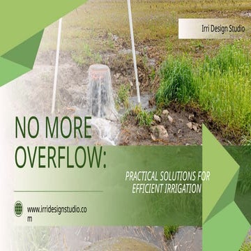 No More Overflow: Practical Solutions for Efficient Irrigation | PPTX
