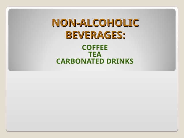 Non alcoholic beverages | PPTX
