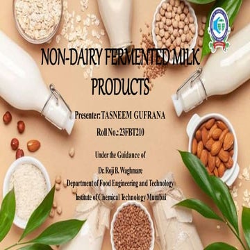NON-DAIRY FERMENTED MILK PRODUCTS a very detailed study | PPTX