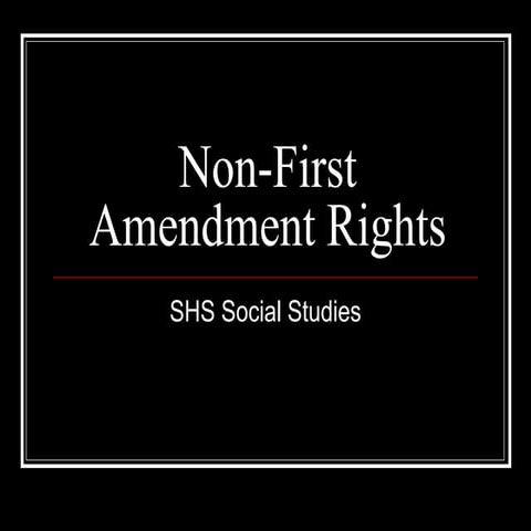 Non-First Amendment Rights | PPTX