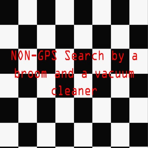 Non-GPS search by a broom and a vacuum cleaner | PPT