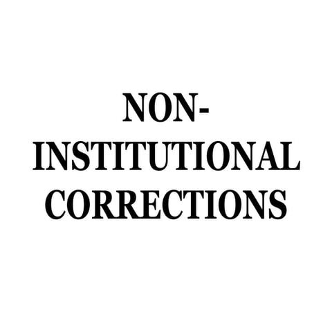 NON-INSTITUTIONAL-CORRECTIONS-LECTURE (1).pptx