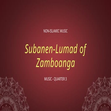 NON-ISLAMIC MUSIC Subanen-Lumad of Zamboanga.pptx