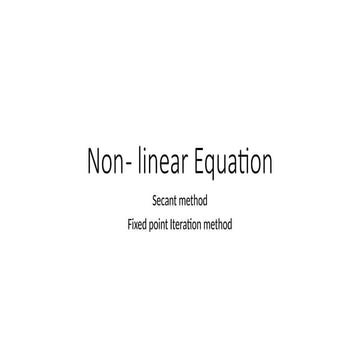 Non - linear Equation-ANMSE -SOLVE_Numerical Method | PPTX