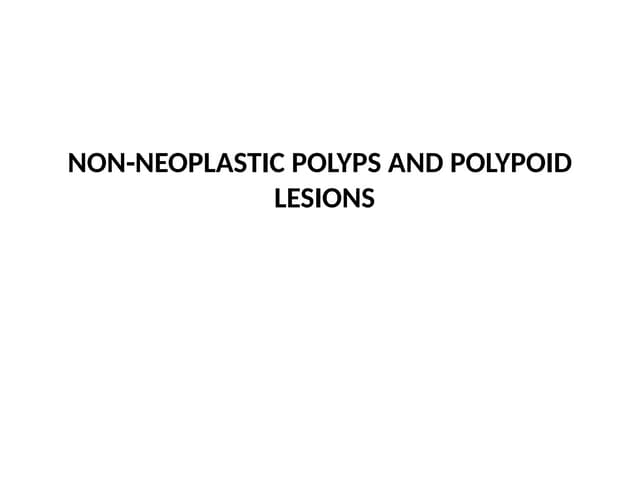 Colorectal polyps | PPTX