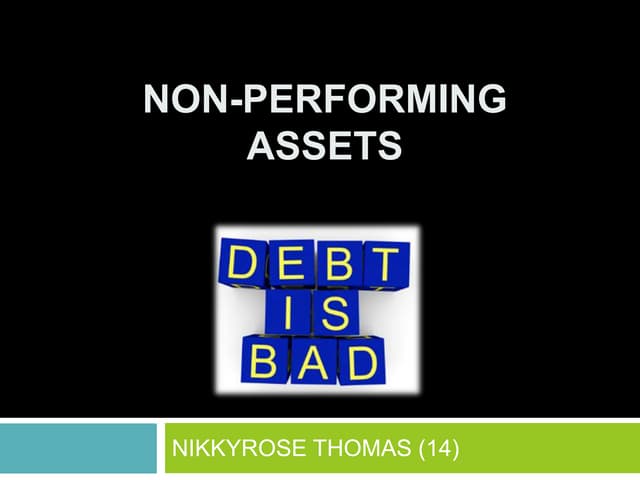 Non Performing Assets (NPA) | PPT | Business Accounting & Finance ...
