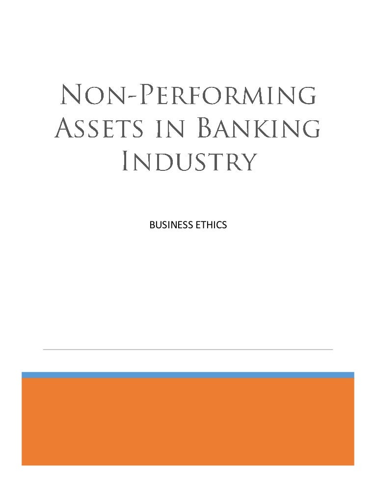 Non performing assets in banking industry Non performing assets in banking industry