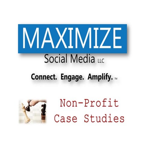 Maximize Social Media Non-Profit Case Studies | PDF | Social Networking ...