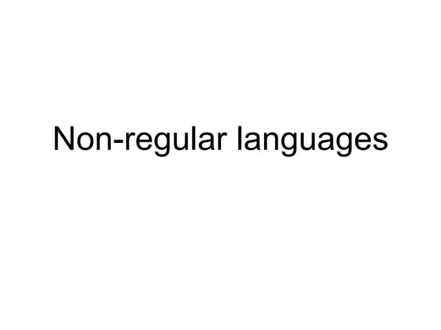 Non regular languages | PPT Non regular languages | PPT