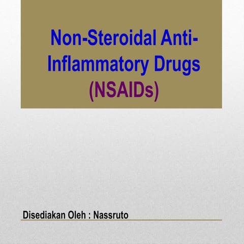 Non-Steroidal Anti-Inflammatory Drugs (NSAIDs) | PPT