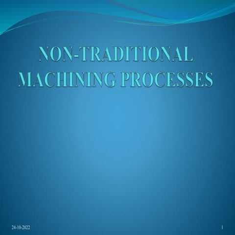 Non-Traditional Machining ppt (Unit - 8).pptx