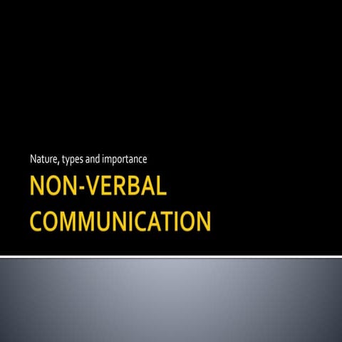 Non Verbal Environment Exploring Non Verbal Communication: A