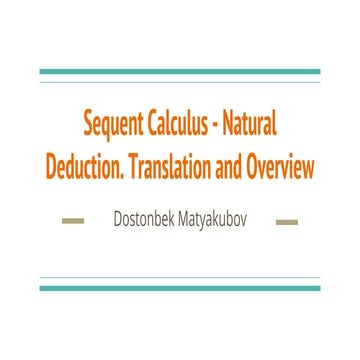 Sequent Calculus Natural Deduction. Overview and Translation process ...