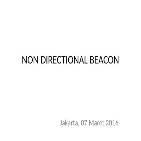 NON DIRECTIONAL BEACON rating 7 peb 11.pptx