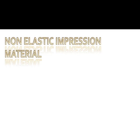 NON ELASTIC IMPRESSION MAT.ppt
