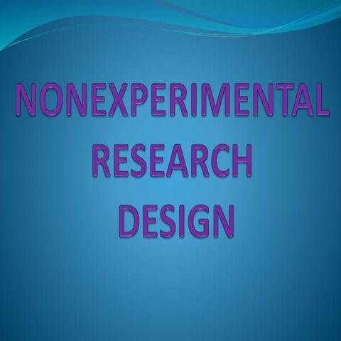 Non-Experimental Research Design | PPTX